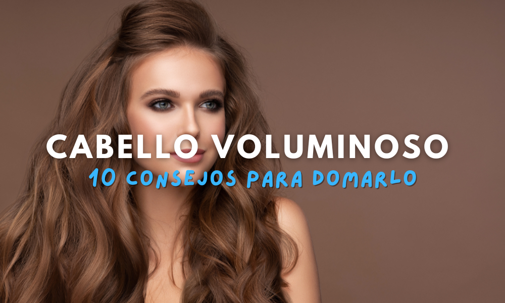 10 Consejos para domar tu cabello voluminoso – Pichara Perú